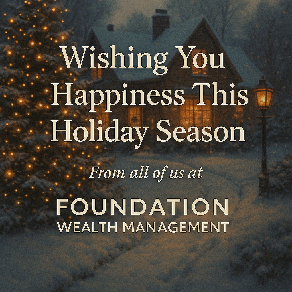 Warm Holiday Wishes from Foundation Wealth Management - Fee Only ...