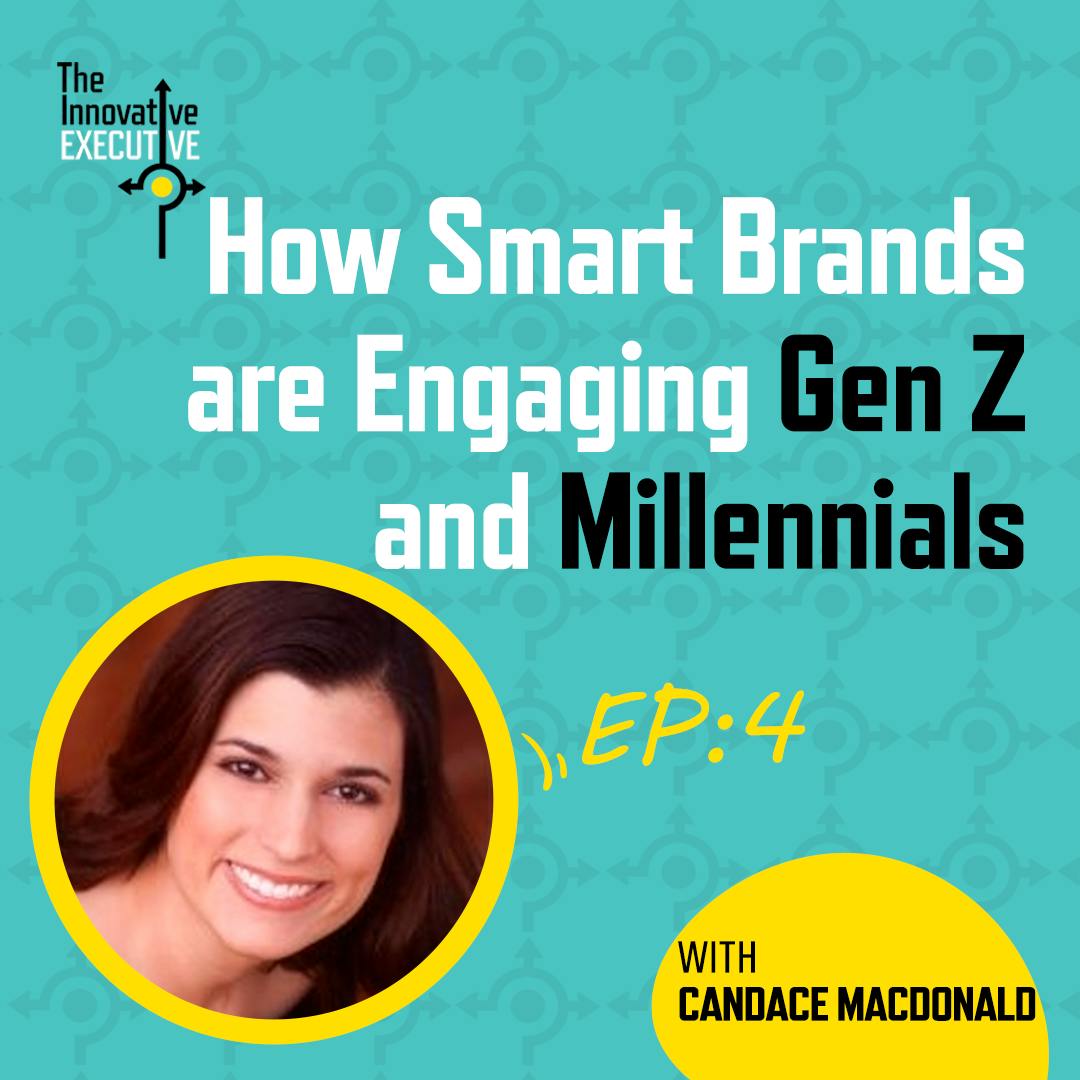 Episode 4 - How smart brands are engaging Gen Z and Millennials ...